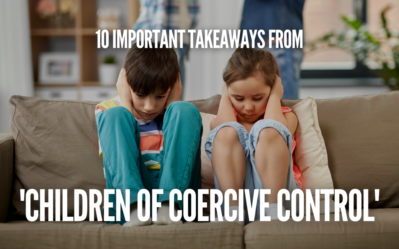 10 Important Takeaways from 'Children of Coercive Control' - BWSS