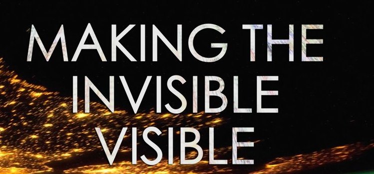 Making the Invisible Visible: Time to Create Change - BWSS Making the Invisible Visible: Time to Create Change - BWSS