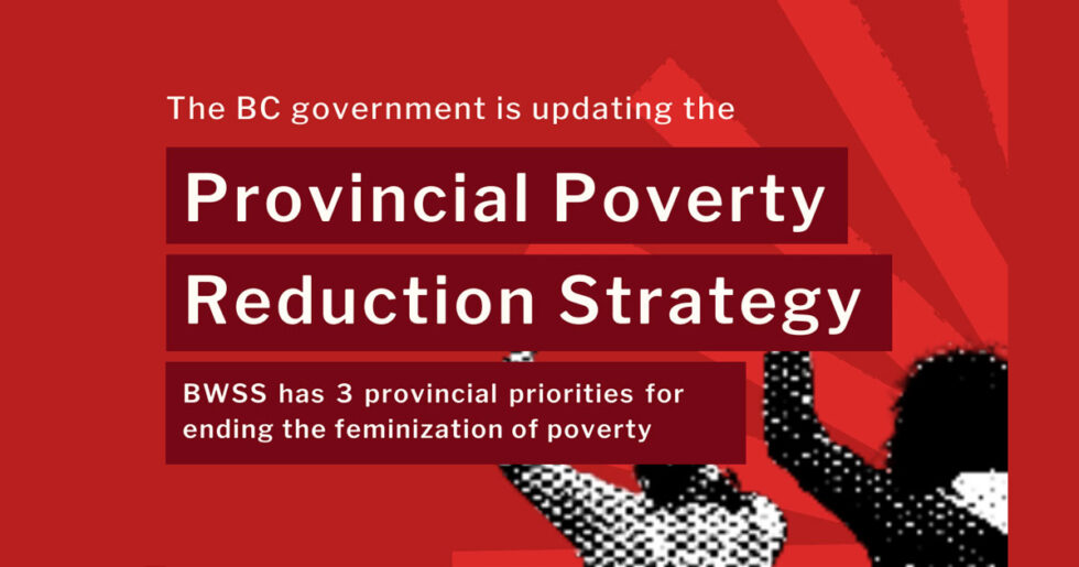 BWSS Priorities for BC’s Poverty Reduction Strategy