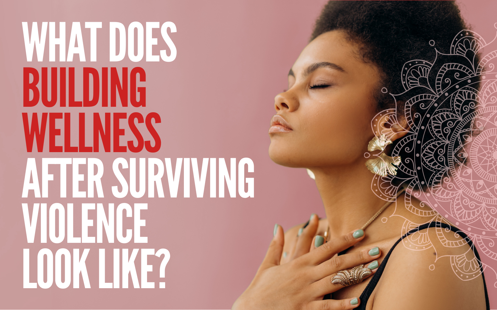 Building Wellness After Surviving Violence - BWSS