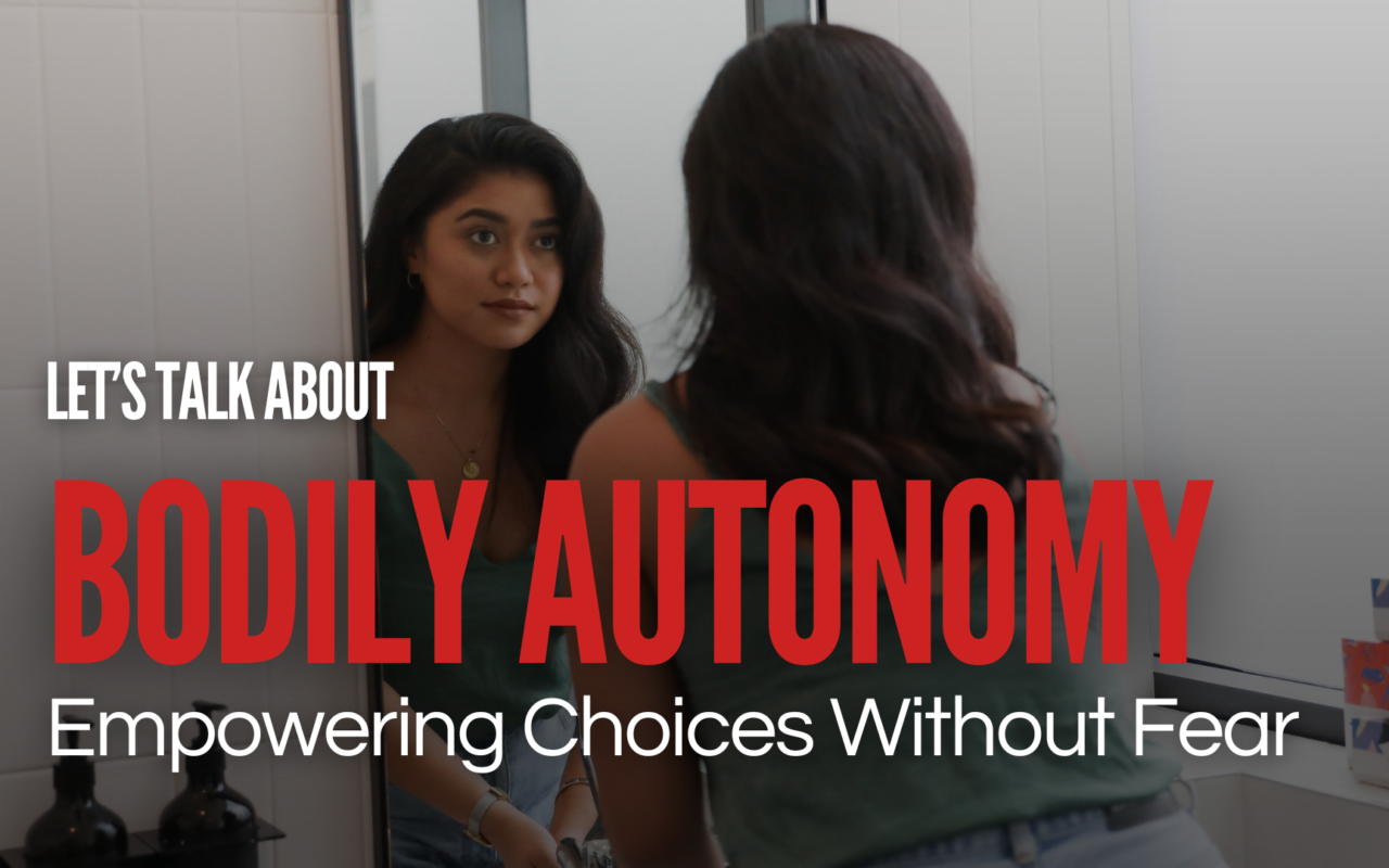 Bodily Autonomy Empowering Choices Without Fear Bwss