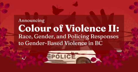 Share Your Voice: Tell us about your experiences of policing & GBV in BC